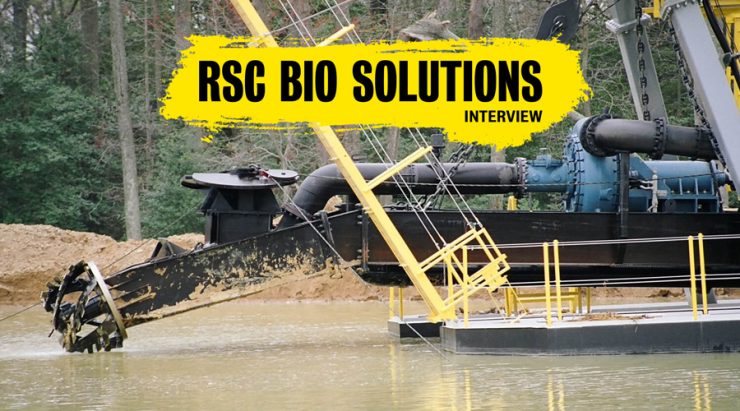 INTERVIEW: RSC Bio Solutions - Pile Buck Magazine